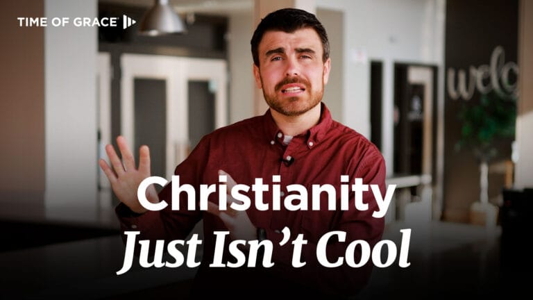 Christianity Isn’t Cool - Time of Grace Ministry